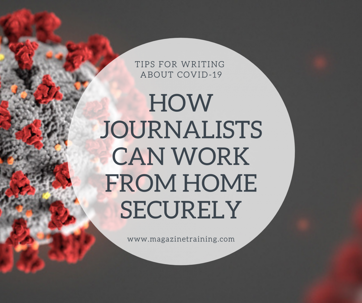 How journalists can work from home securely - Magazine Training Intl