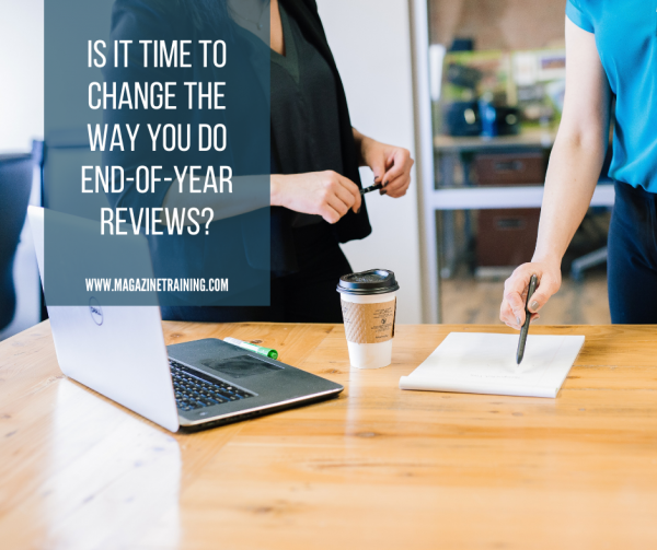 Is it time to change the way you do end-of-year reviews?