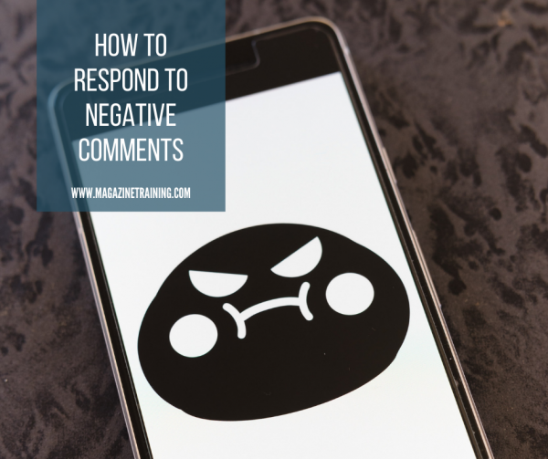 How to respond to negative comments - Magazine Training International