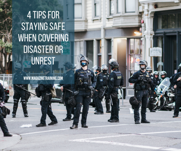 4 tips for staying safe when covering disaster or unrest