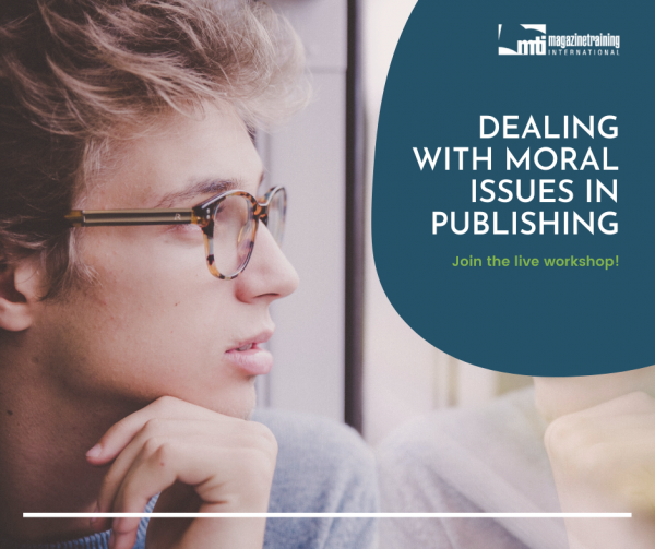 Dealing with moral issues in publishing - Magazine Training International