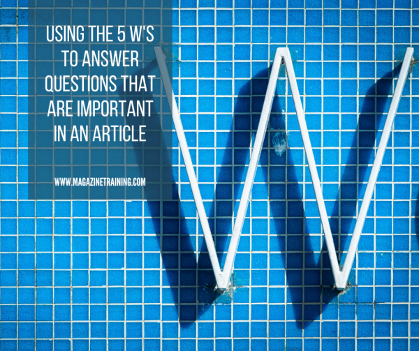 Using the 5 W's to answer questions that are important in an article ...