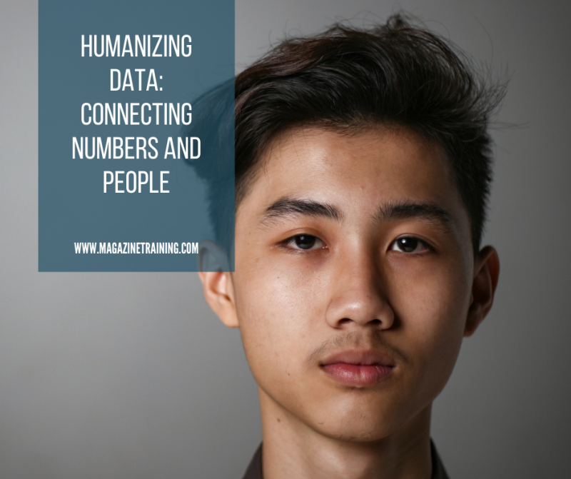 Humanizing data: Connecting numbers and people - Magazine Training ...
