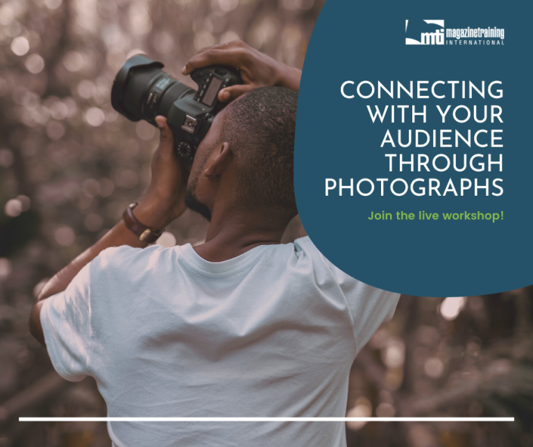Connecting with your audience through photographs - Magazine Training International