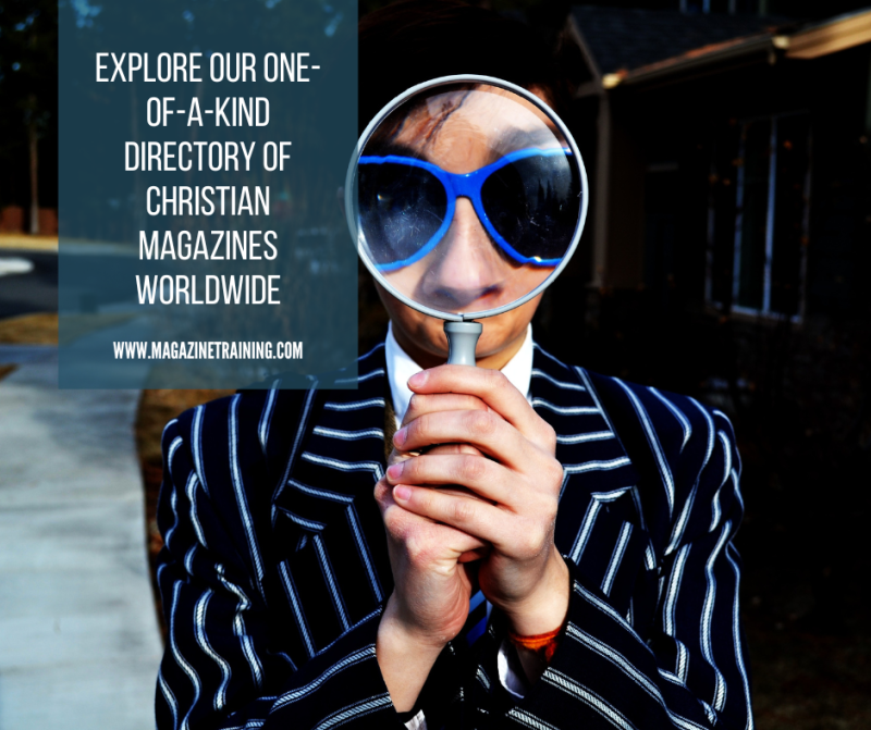 Explore our one-of-a-kind directory of Christian magazines worldwide ...