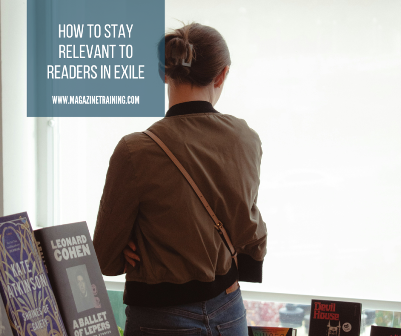 How to stay relevant to readers in exile - Magazine Training International