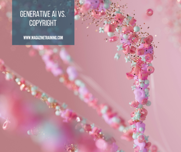 Generative AI vs. copyright - Magazine Training International