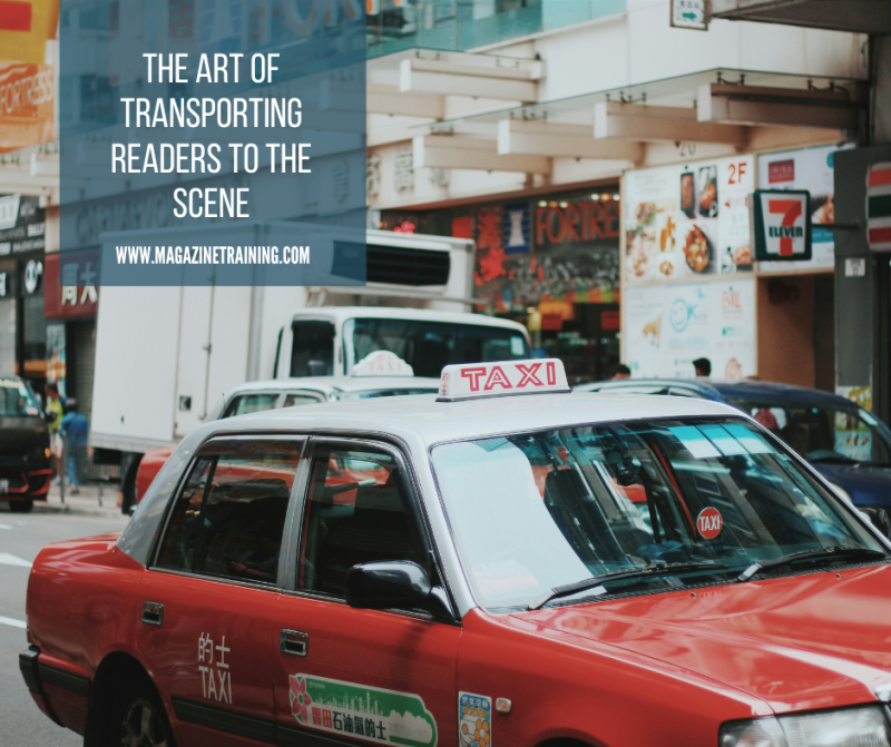 The art of transporting readers to the scene - Magazine Training ...
